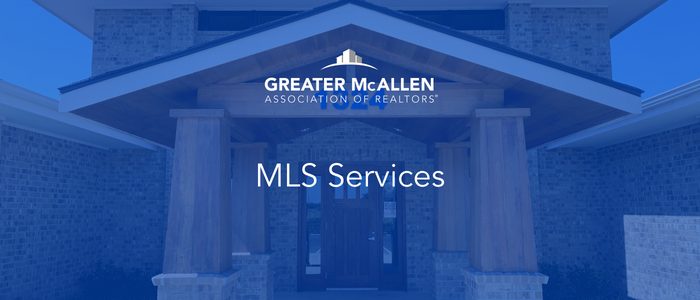 MLS - Greater McAllen Association of REALTORS® multiple listing service