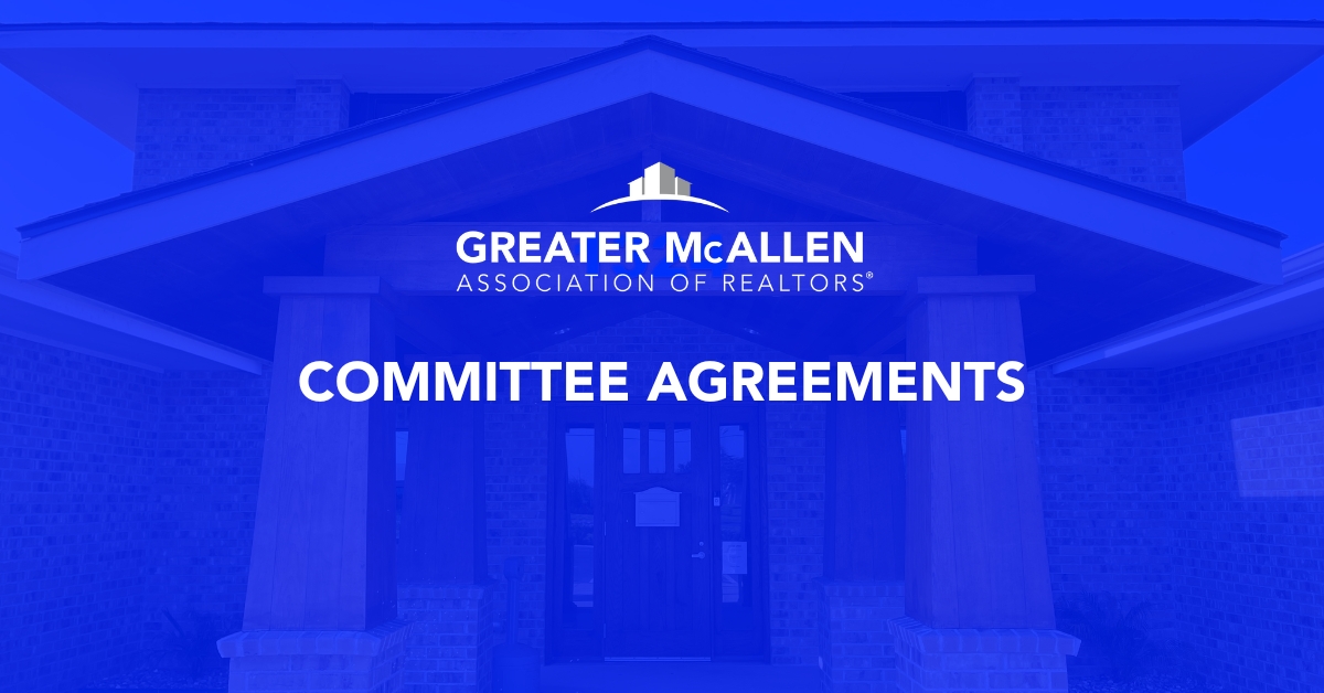 Committee Agreements - Greater McAllen Association of REALTORS®