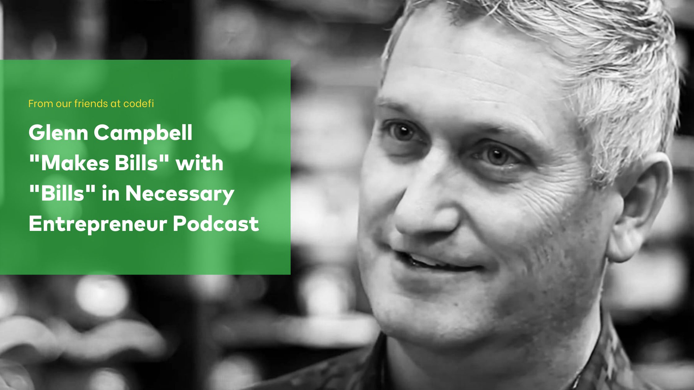 Glenn Campbell "Makes Bills" with "Bills" in Necessary Entrepreneur ...