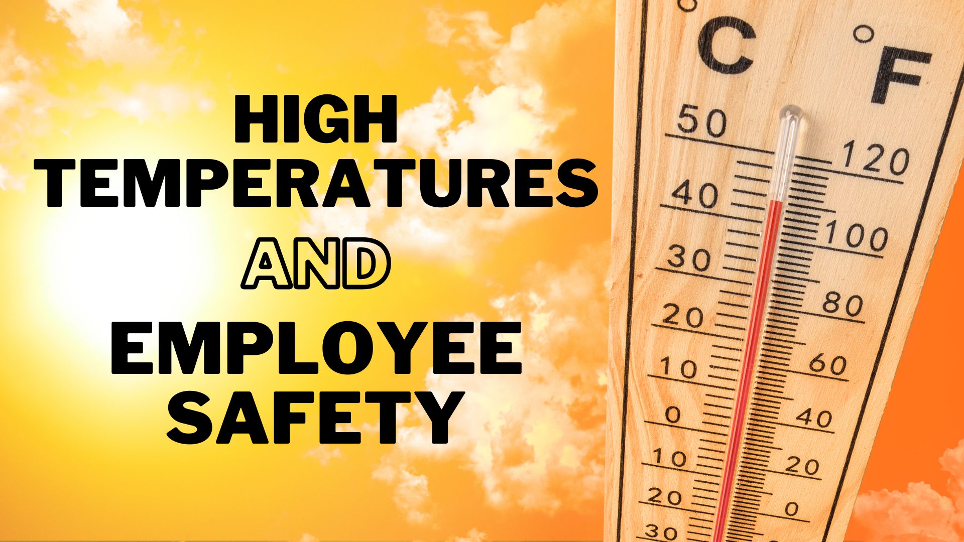 Remember Employee Safety with Summer Temps on the Rise! - Cape ...