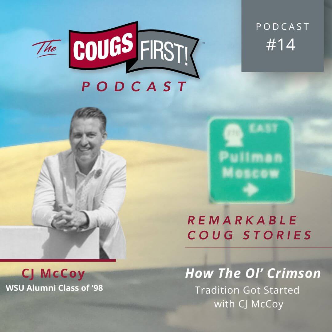 CJ McCoy: The Origin and Tradition of Ol' Crimson. CougsFirst! Podcast Episode 14- CougsFirst!