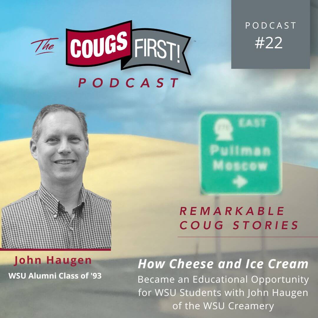 John Haugen, WSU Creamery Manager - Podcast EP. 22 - CougsFirst!