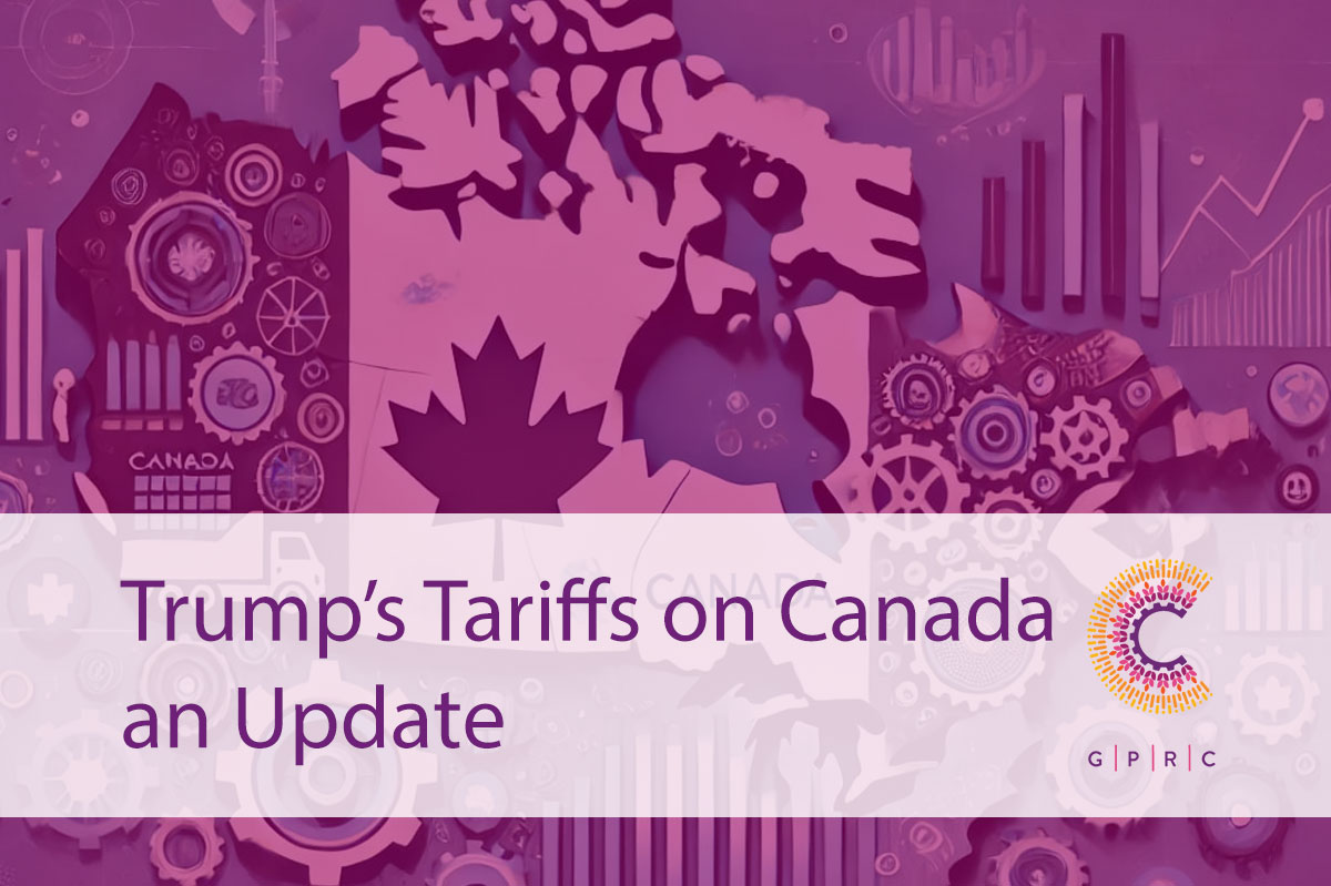Trump’s Tariffs on Canada – an Update - GPRC