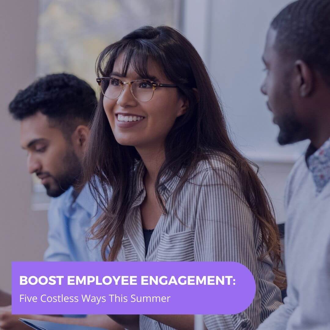 5 Costless Ways to Boost Employee Engagement This Summer - Beyond ...