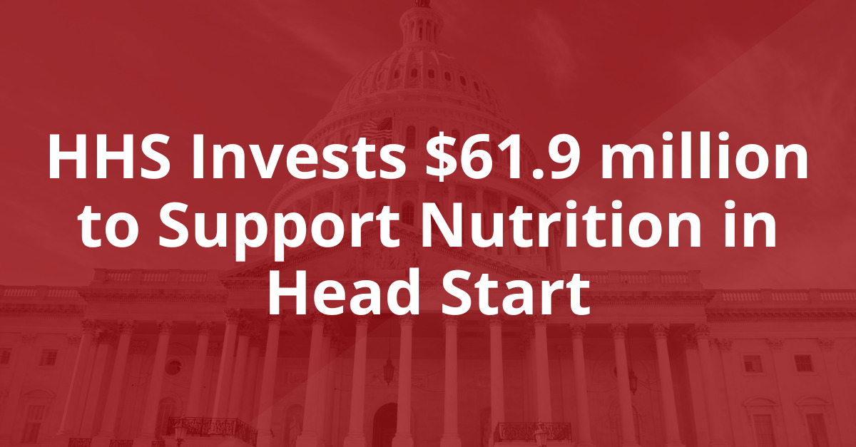 HHS Invests $61.9 million to Support Nutrition in Head Start - National ...