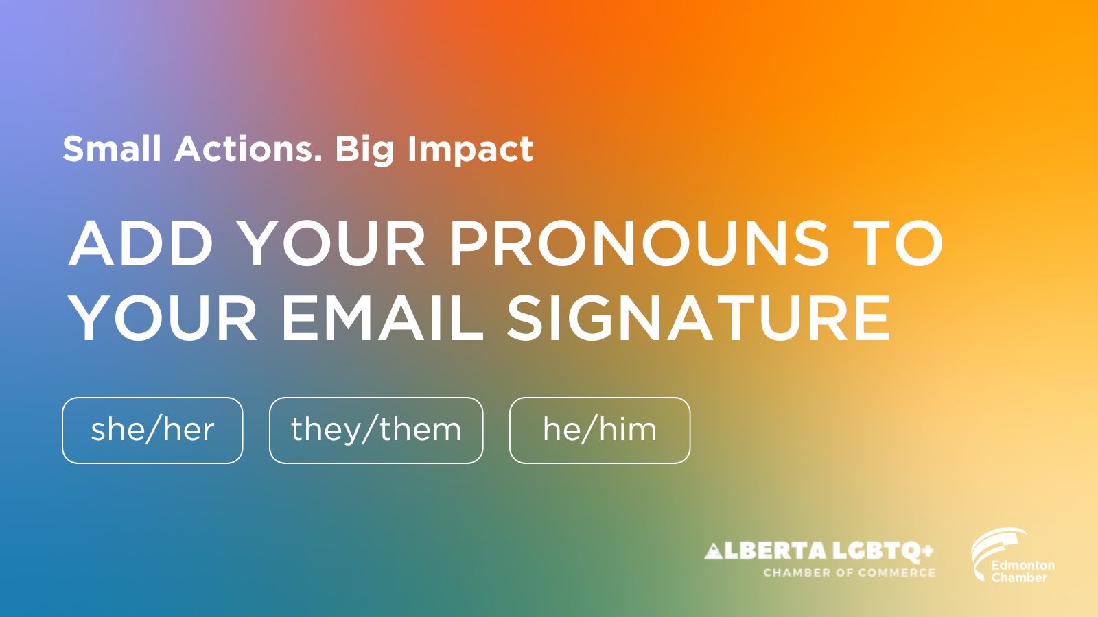 Small Actions – Big Impact: Adding Your Pronouns to Your Email ...