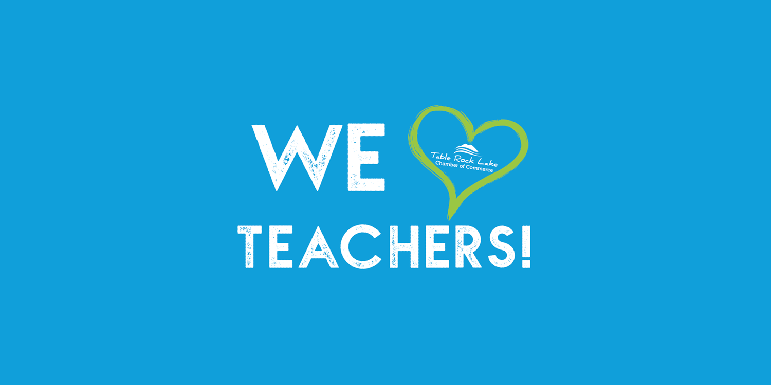 We Love Teachers - Table Rock Lake Chamber of Commerce