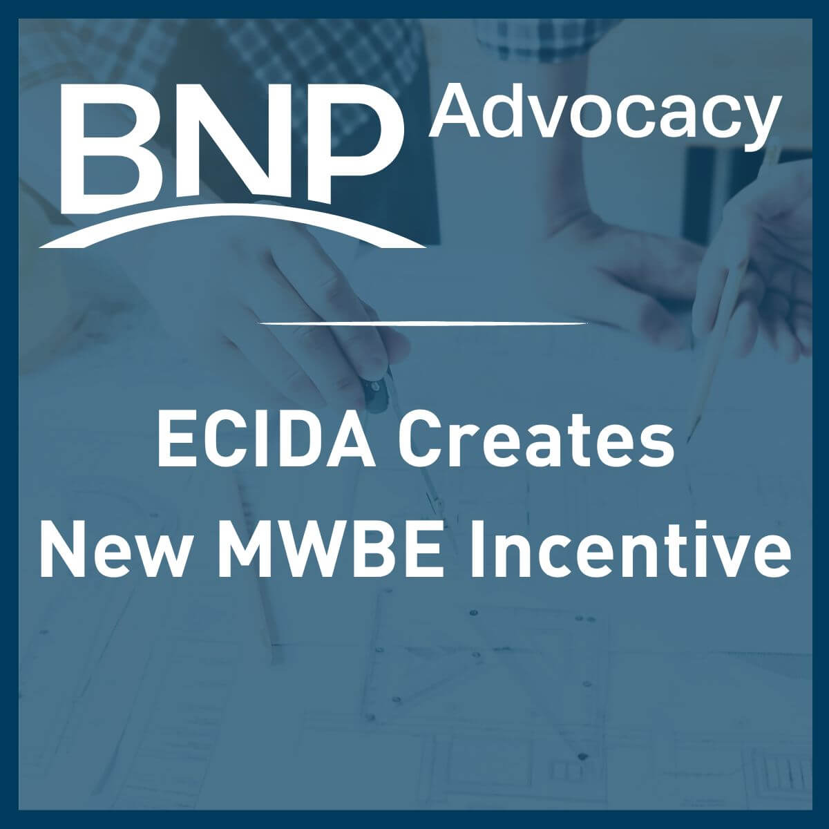 ECIDA Creates New MWBE Incentive - Buffalo Niagara Partnership
