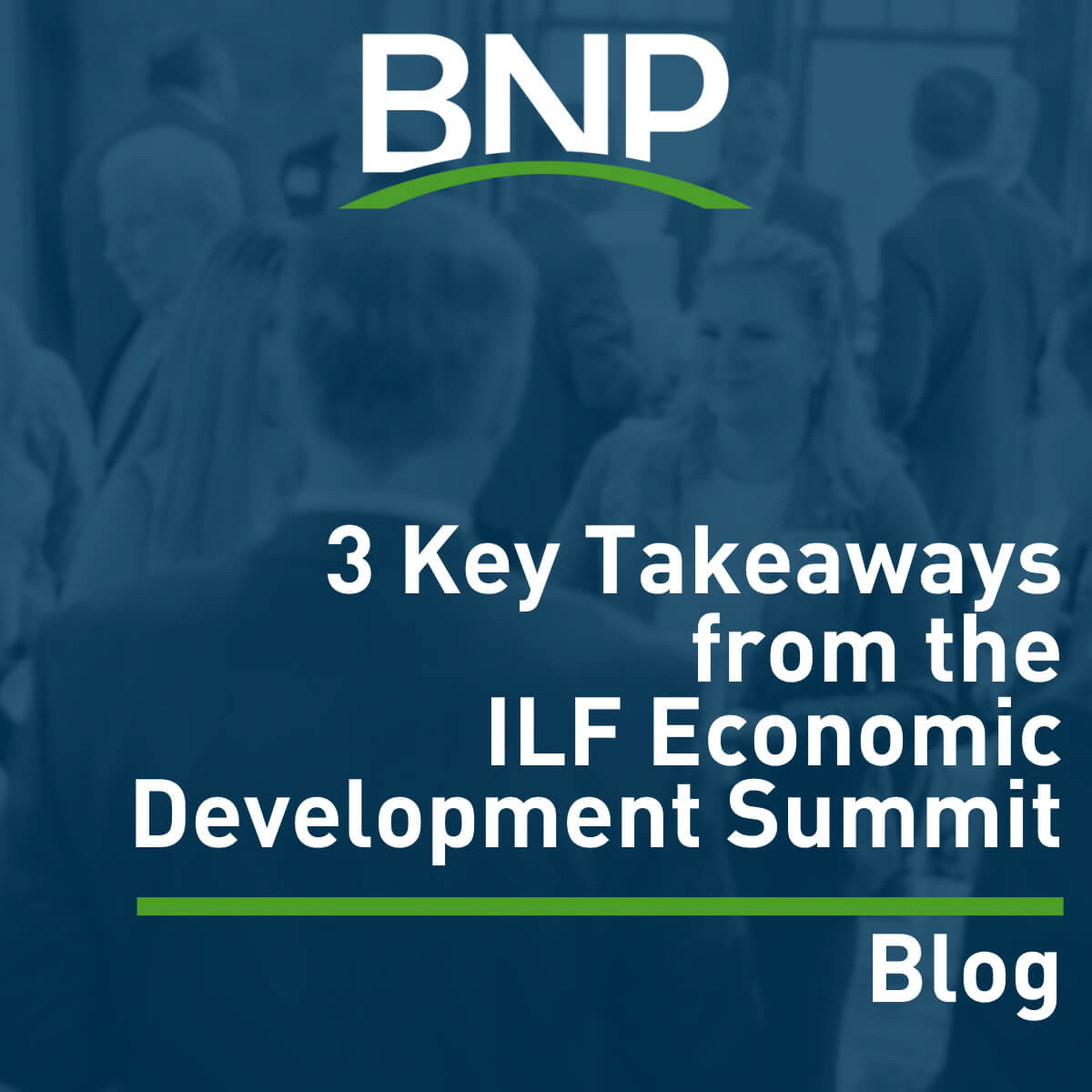 3 key takeaways from the ILF Economic Development Summit