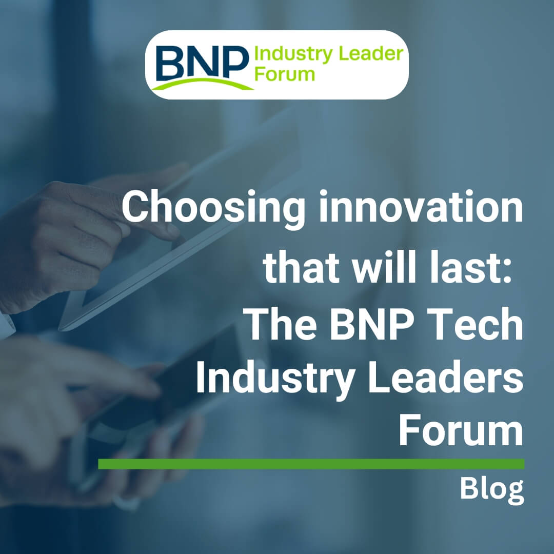 Choosing innovation that will last: The BNP Tech Industry Leaders Forum - Buffalo Niagara ...