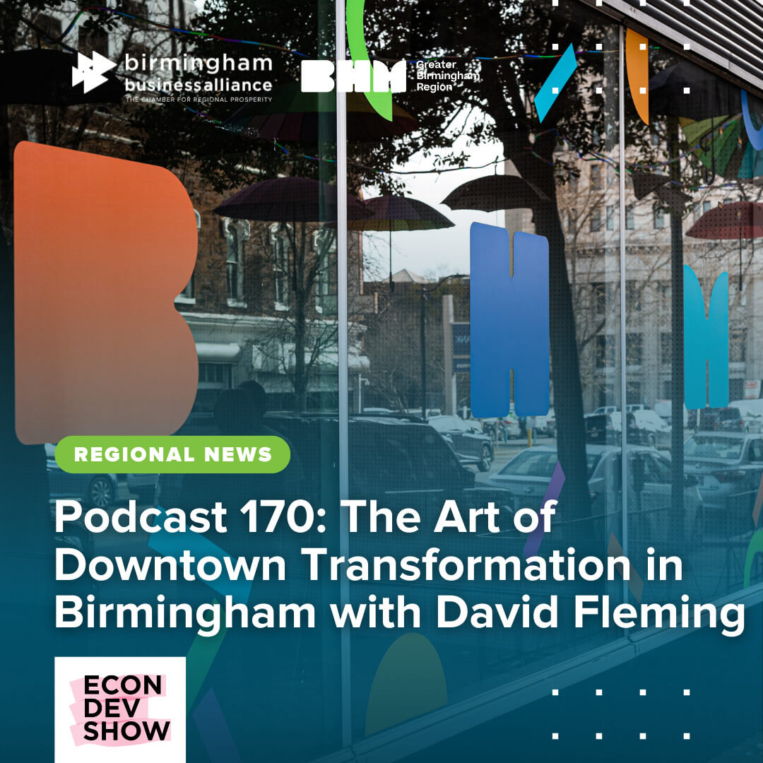 Econ Dev Show | Podcast 170: The Art of Downtown Transformation in Birmingham with David Fleming ...