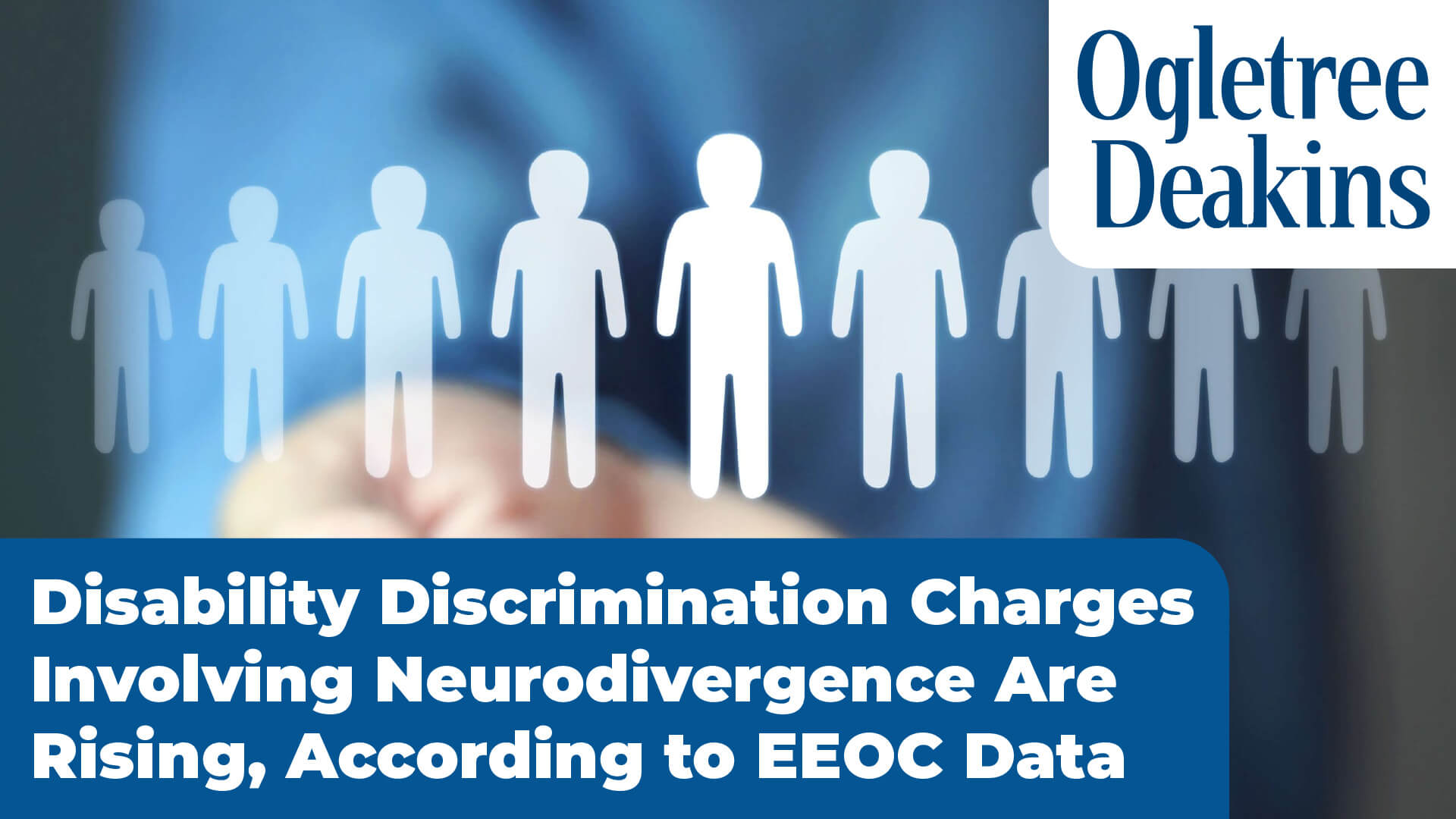 Disability Discrimination Charges Involving Neurodivergence Are Rising ...