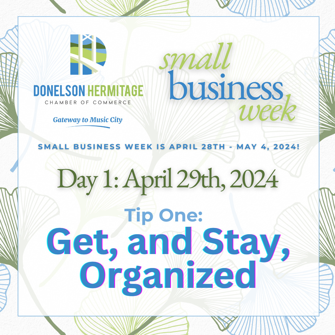 Small Business Week, Day One: Get, and Stay, Organized! - Donelson ...