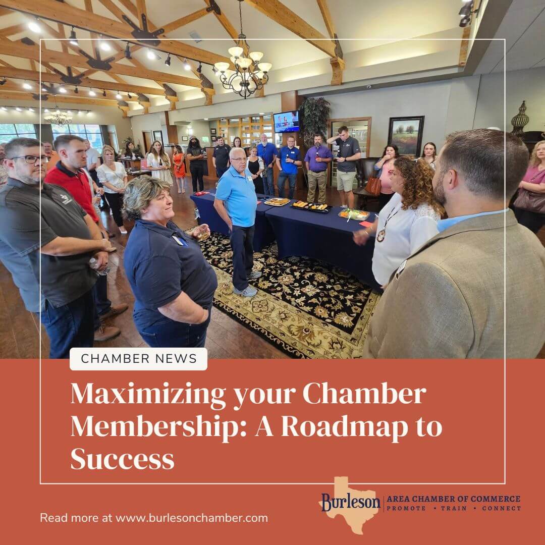 Maximizing your Chamber Membership: A Roadmap to Success - Burleson ...