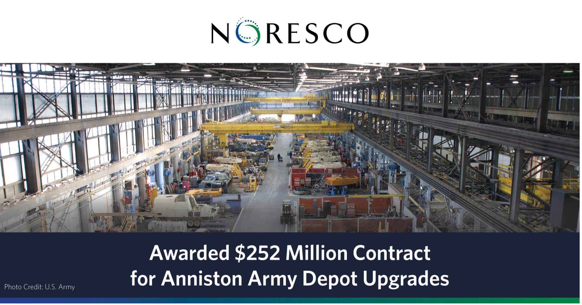 NORESCO Awarded $252 Million Contract for Anniston Army Depot Upgrades ...