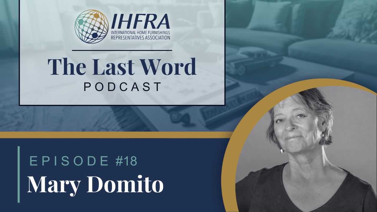 The Last Word - Episode 18: Mary Domito - The International Home ...