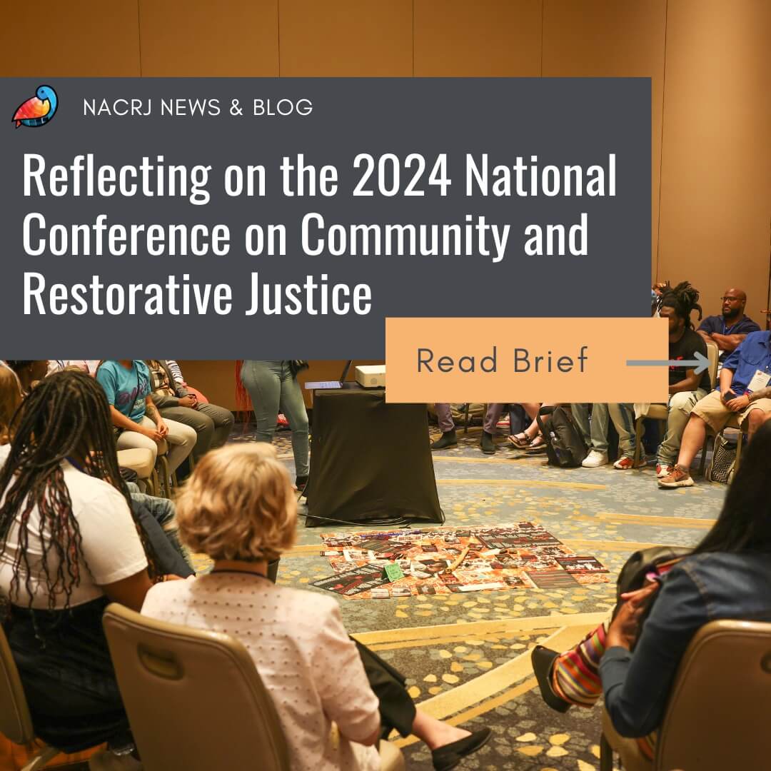Reflecting On The 2024 National Conference On Community And Restorative