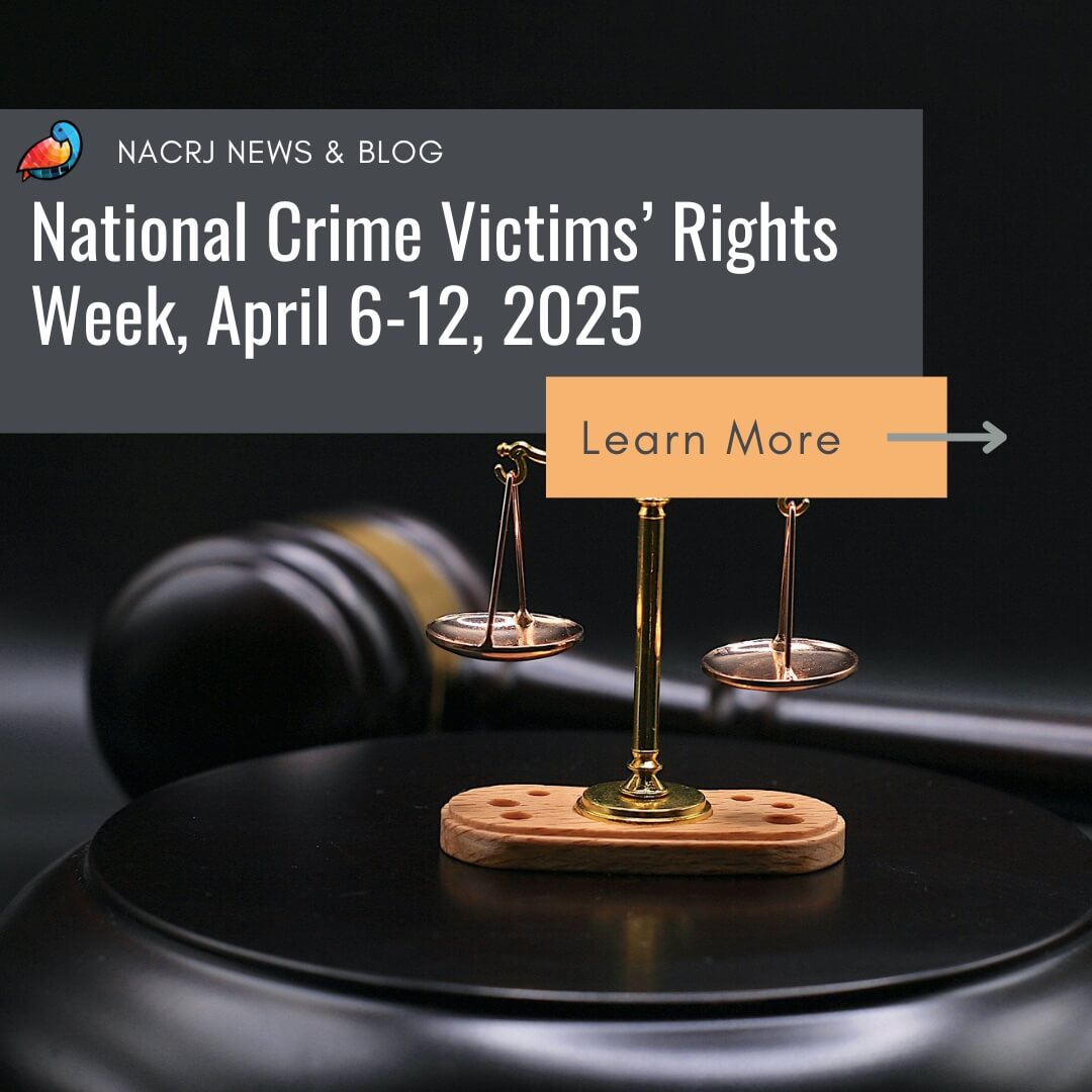 National Crime Victims' Rights Week, April 6-12, 2025 - National ...